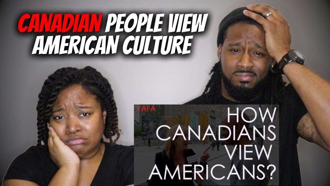 🇨🇦"CANADIAN PEOPLE VIEW AMERICAN CULTURE" REACTION - YouTube