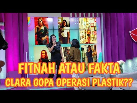 CLARA GOPA OPERASI PLASTIK??| FITNAH ATAU FAKTA | red carpet