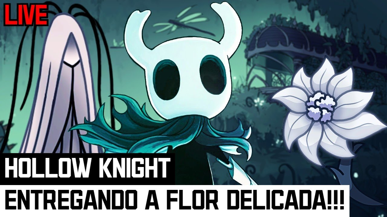 O DESAFIO DA FLOR DELICADA! Jogando Hollow Knight AO VIVO - Esquenta ...