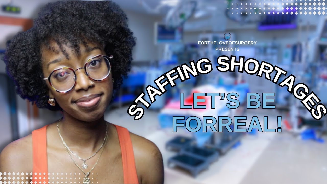 Staffing Shortage: Hospitals are Hiring Anyone to Fill these Surgical ...