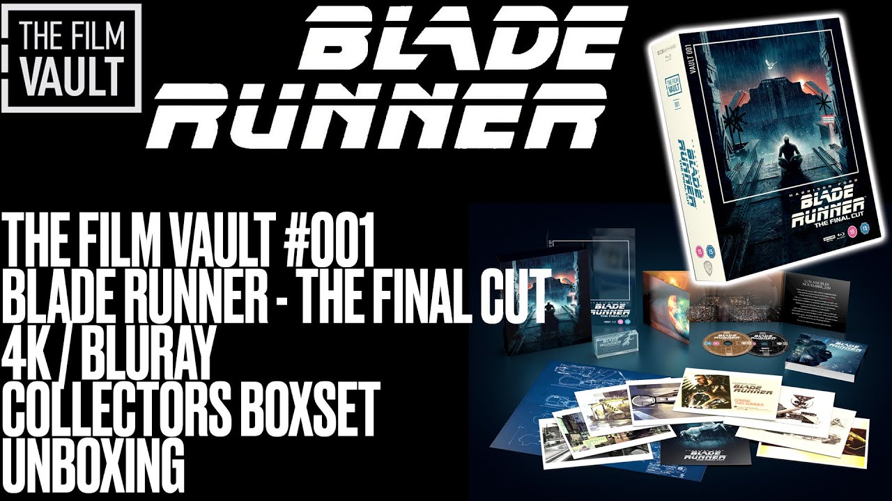 The Film Vault #001 - Blade Runner 4k / Bluray Collectors Boxset ...