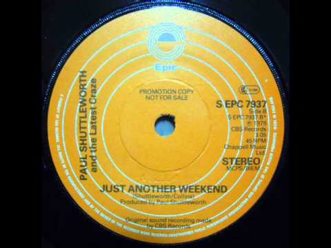 Paul Shuttleworth And The Latest Craze - 2.Just Another Weekend - YouTube