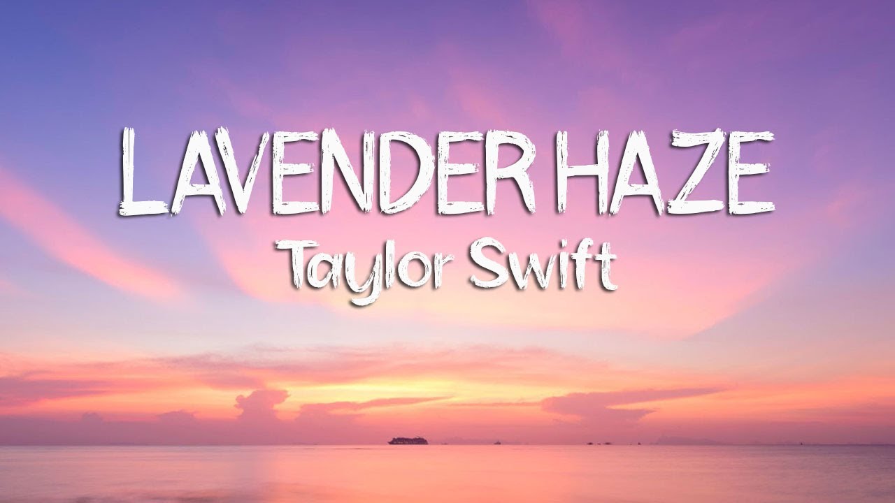 Taylor Swift - Lavender Haze (Lyrics) - YouTube