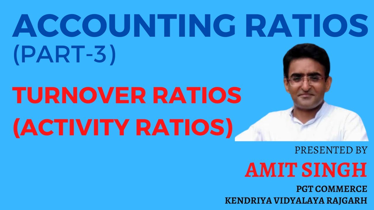 ACCOUNTING RATIOS (PART-3) I TURNOVER RATIOS (ACTIVITY RATIOS) I ...