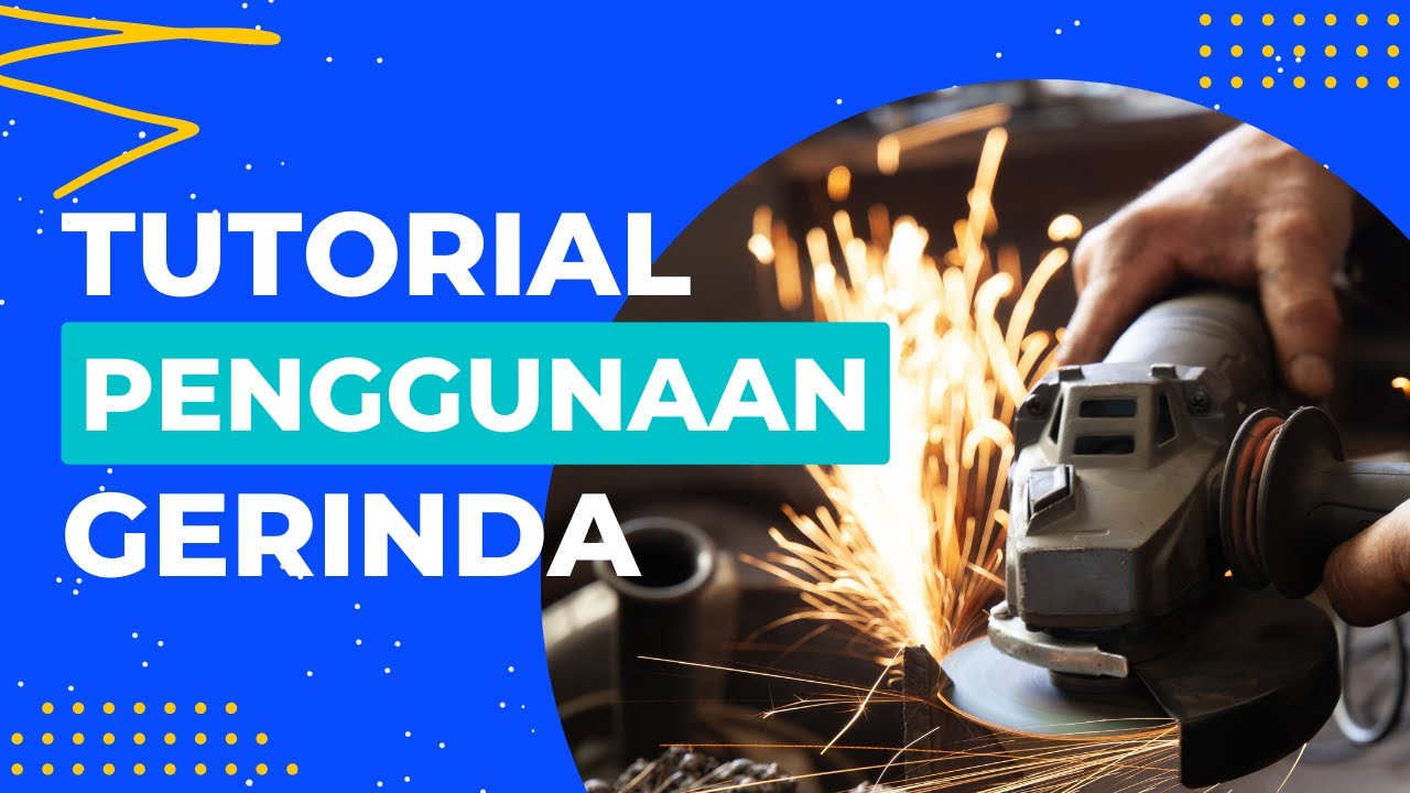 Tutorial Penggunaan Gerinda - YouTube