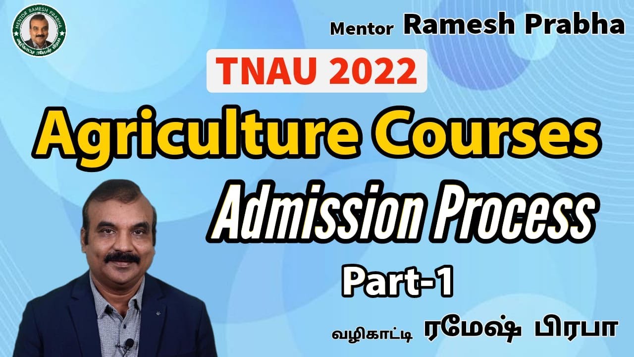 TNAU Agriculture Courses | Admission Process 2022 | Part 1 | Mentor ...