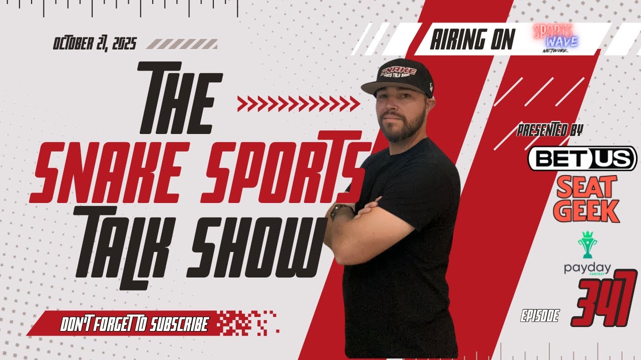The Snake Sports Talk Show | Ep. 347 - YouTube