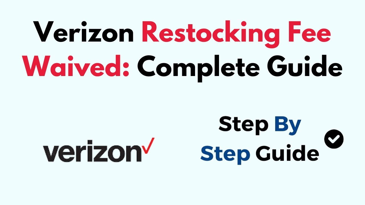 Verizon Restocking Fee Waived: Complete Guide - YouTube