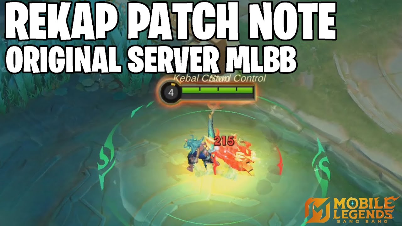 REKAP PATCH NOTE ORIGINAL SERVER 19 MARET 2025 MOBILE LEGENDS # ...