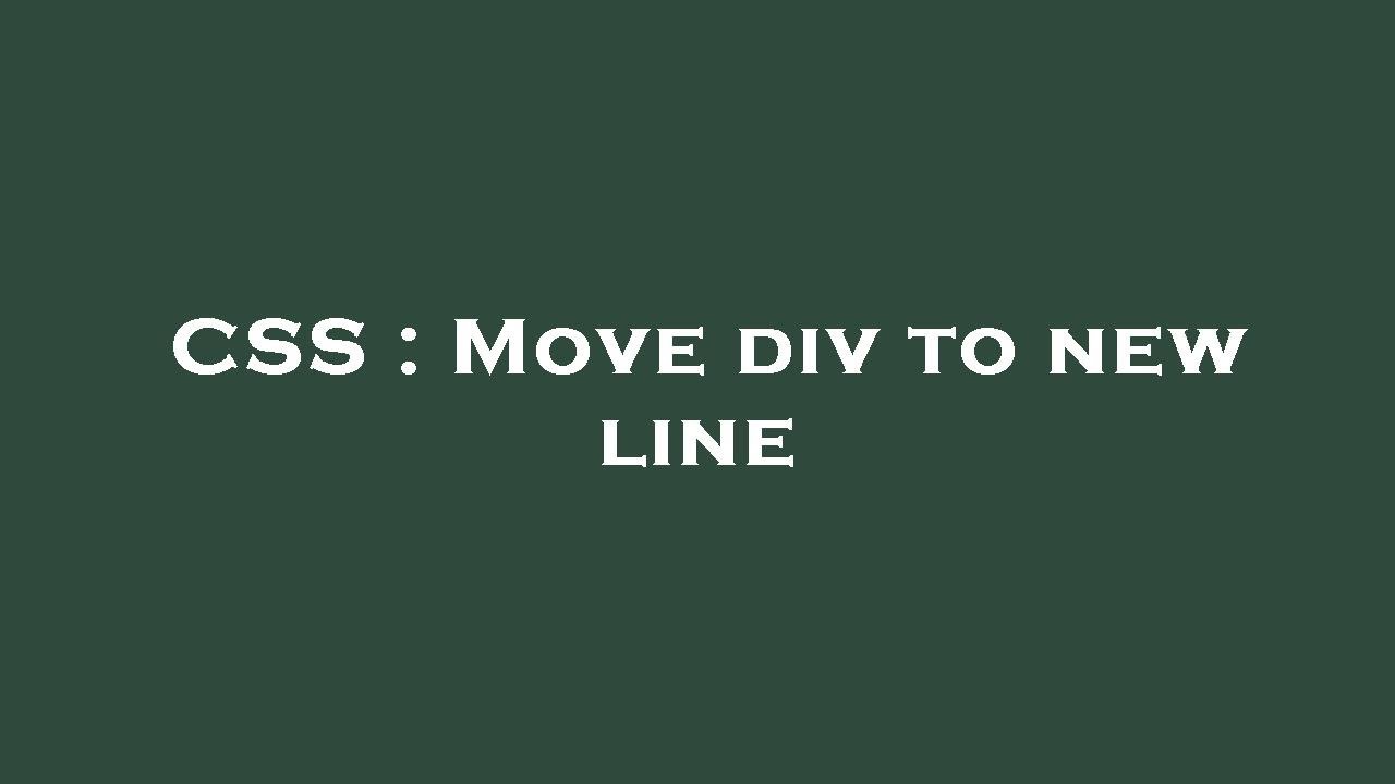 CSS Move Div To New Line YouTube CSS Move Div To New Line YouTube
