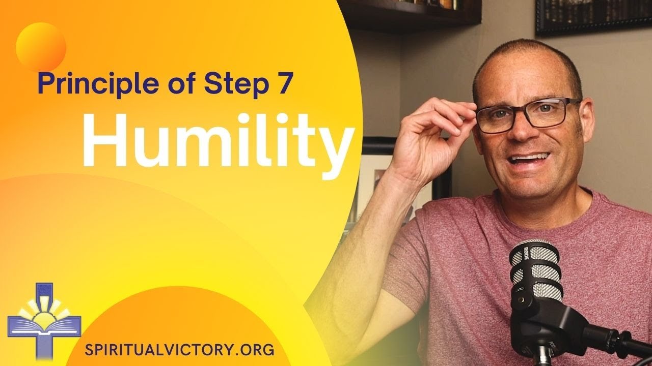 Humility - The Principle of Step 7 - YouTube