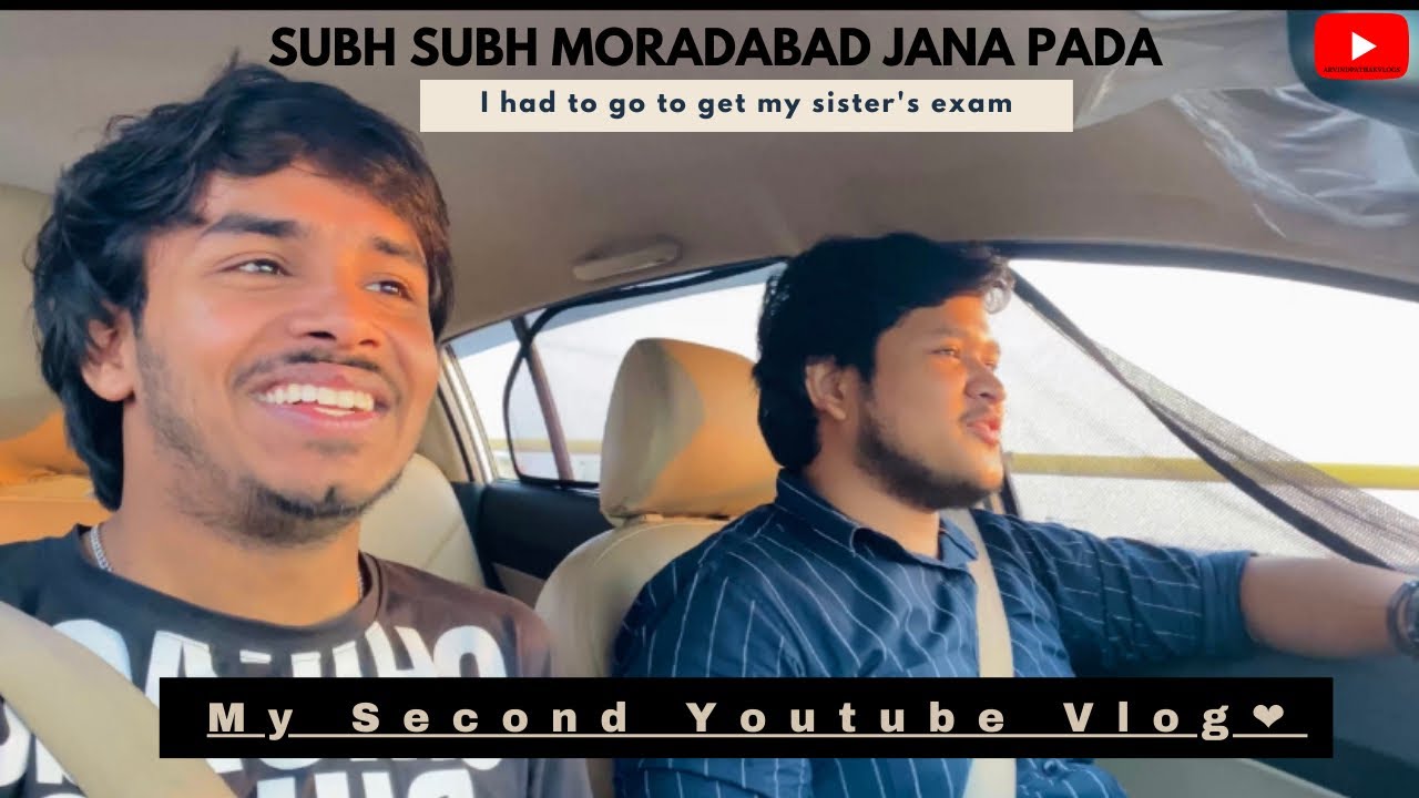 Subh Subh Moradabad Jana Pada | Sister PET Exam | Vlog#2 - YouTube