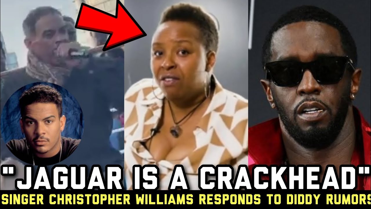 Singer Christopher Williams Puts Jaguar Wright ON BLAST Over Giving ...