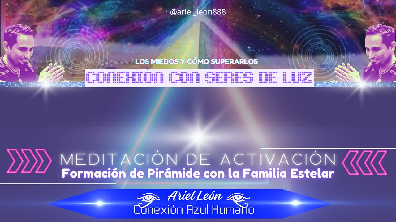 MEDITACIÓN · Conexión con Seres de Luz · PIRÁMIDE CON LA FAMILIA ...