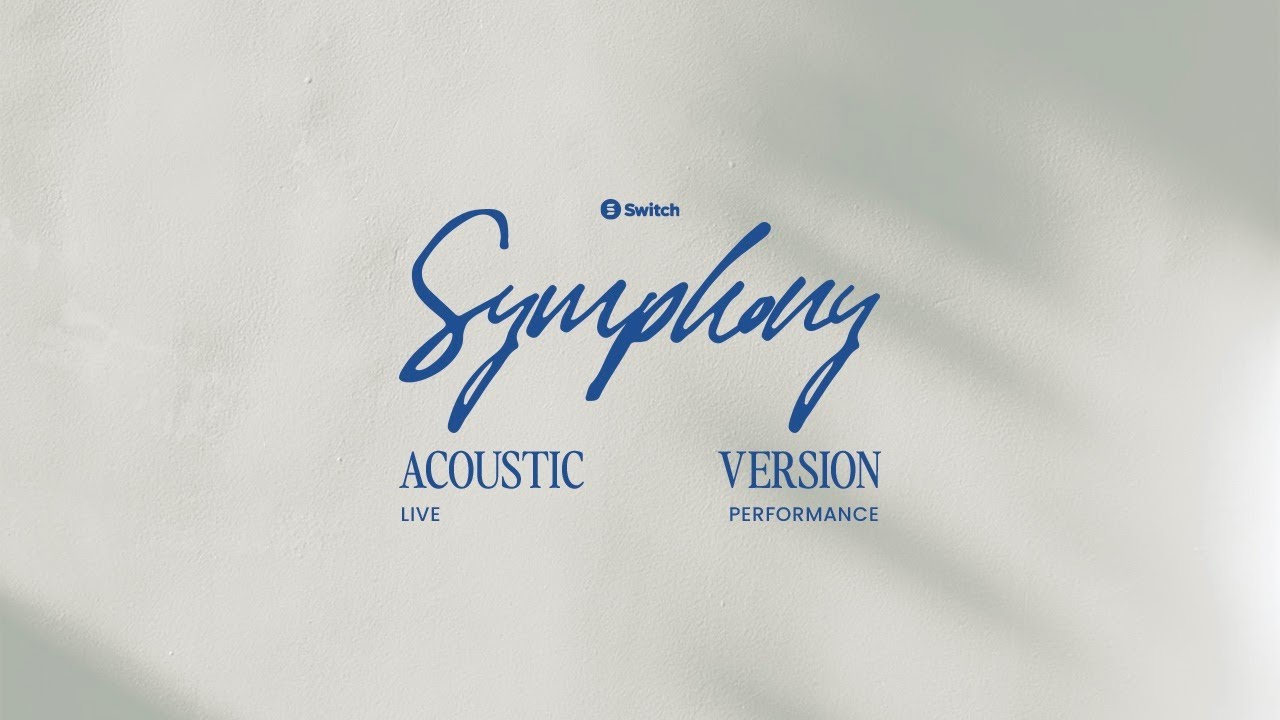 Symphony (Acoustic Version) | Live Performance Video | Switch - YouTube