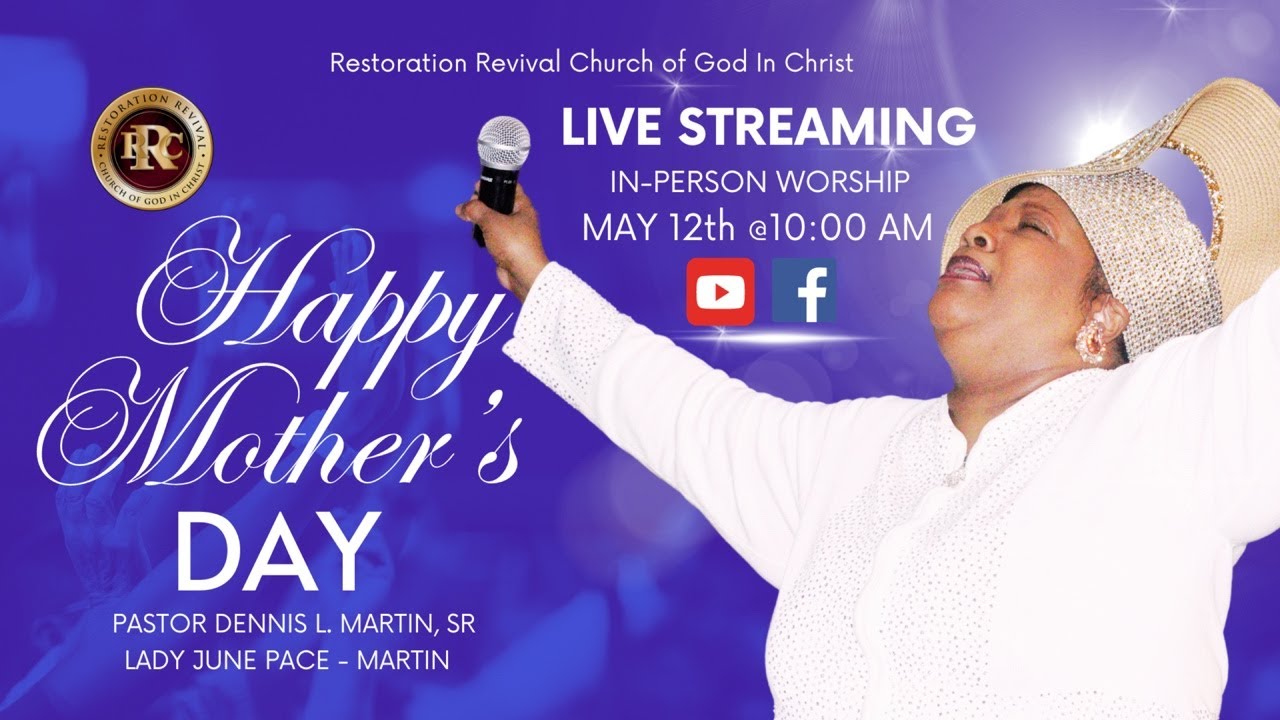 Mother's Day Worship! Lady June Pace-Martin Concert. Restoration ...