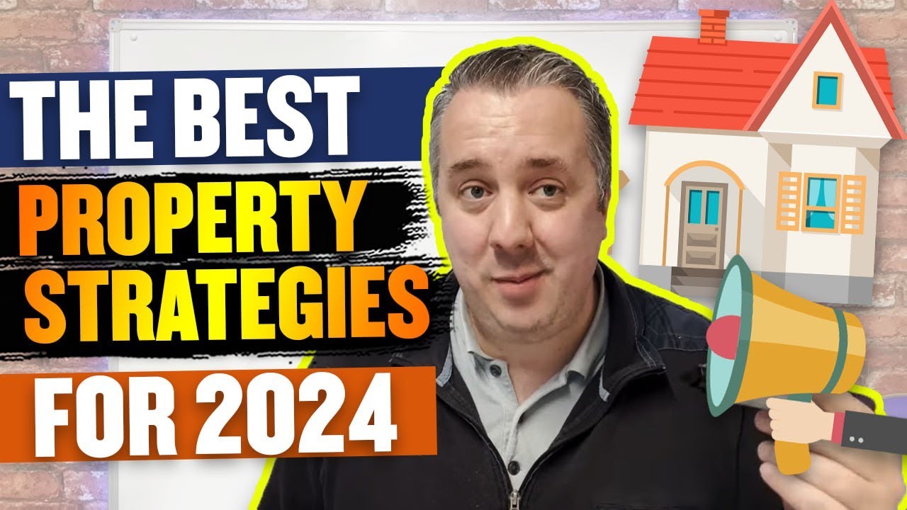 The BEST Property Strategies For 2024 - YouTube