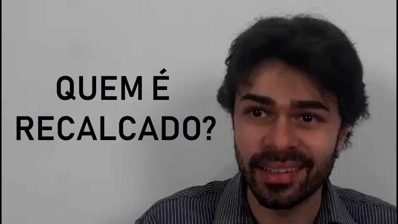 Quem é Recalcado? - YouTube