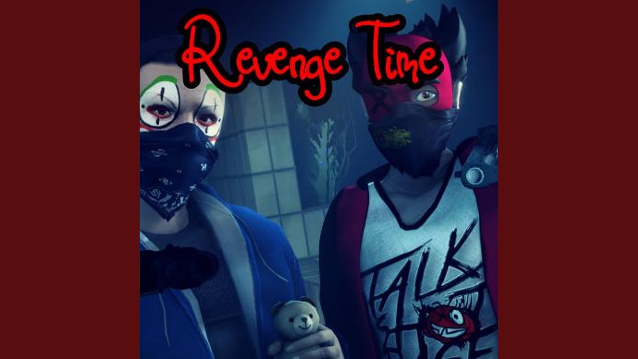 Revenge Time - YouTube