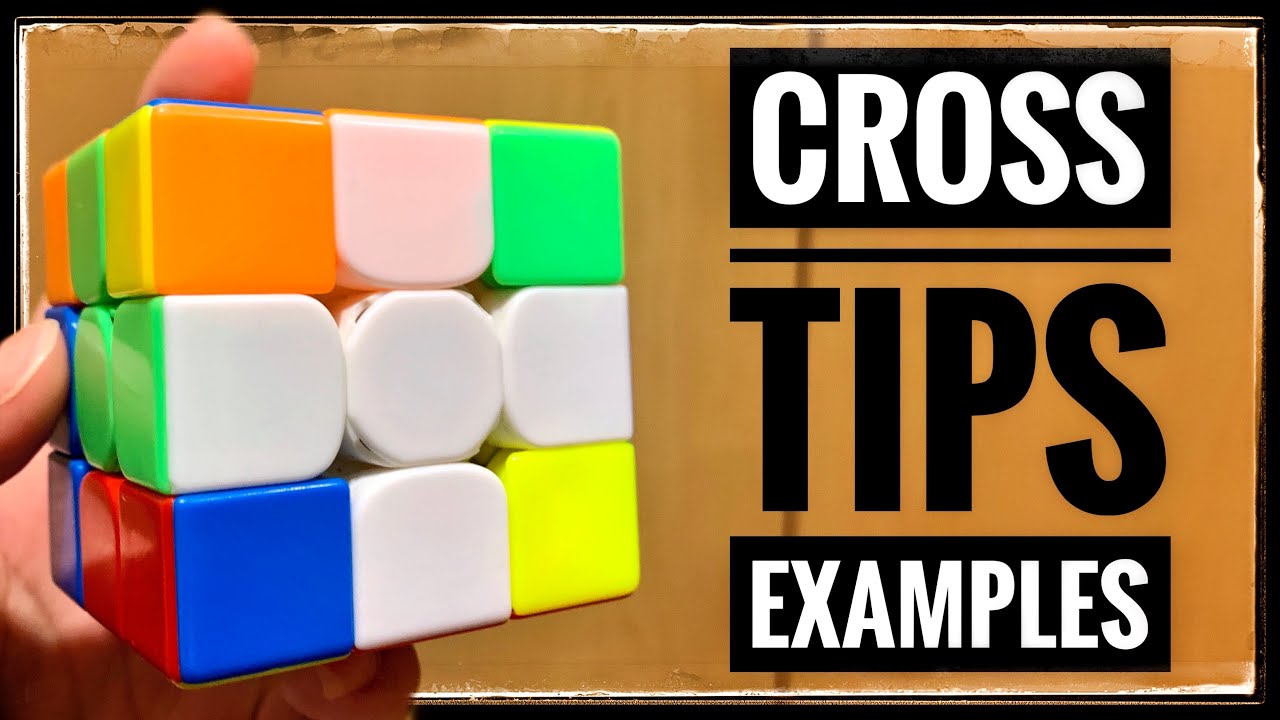 Rubik's Cube: 5 Tips To Improve Your Cross + Cross Example Solutions ...