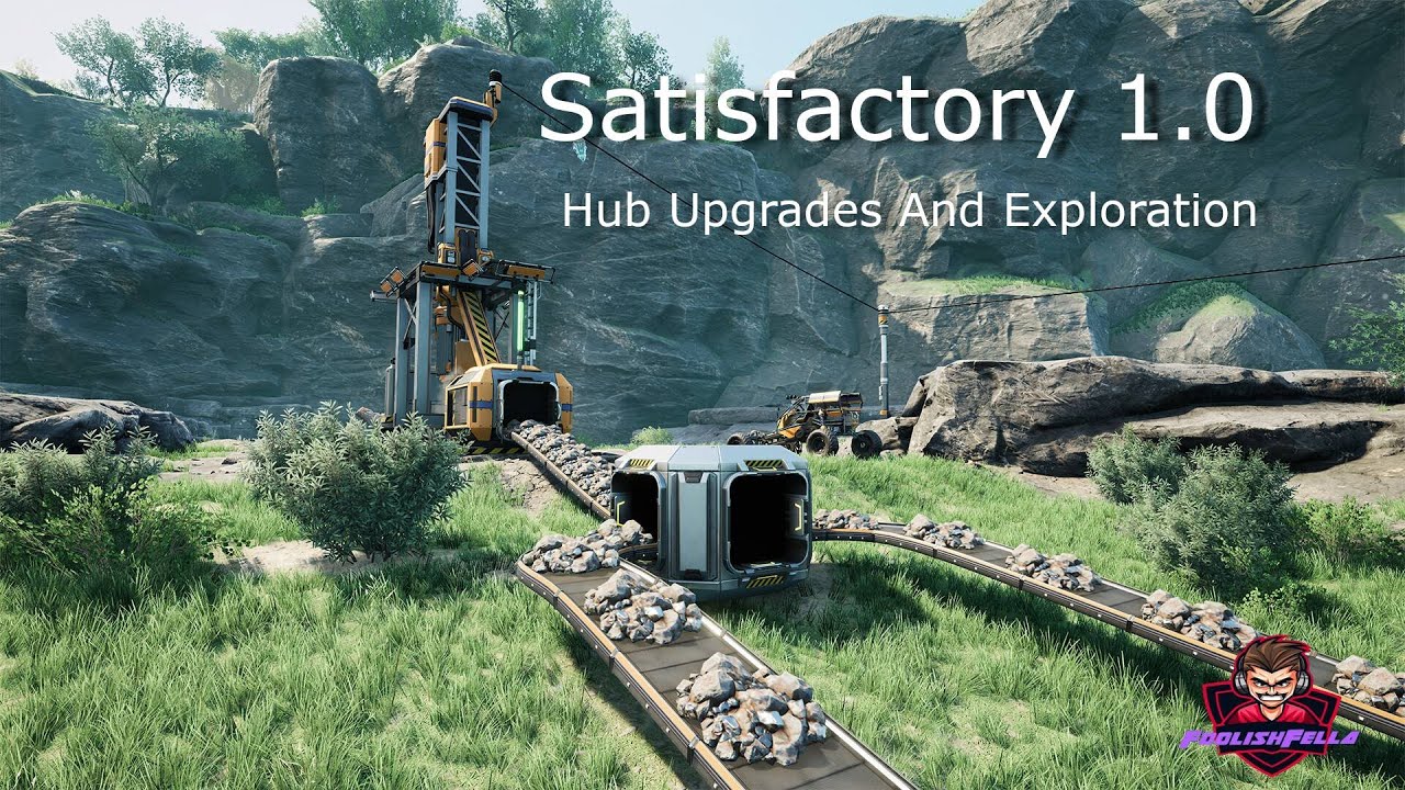 Satisfactory 1.0- Main Hub Upgrades and Exploration - YouTube