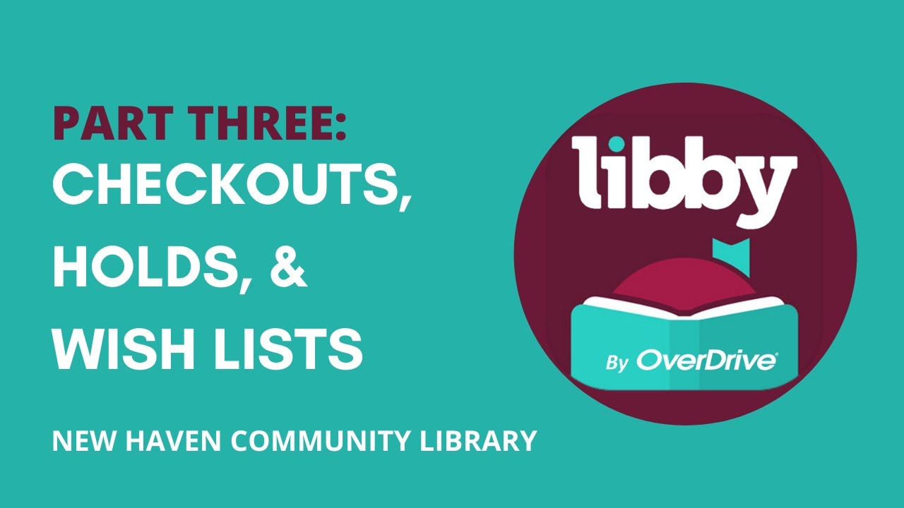 Libby Tutorial (Part 3): Checkouts, Holds, and Wish Lists - YouTube