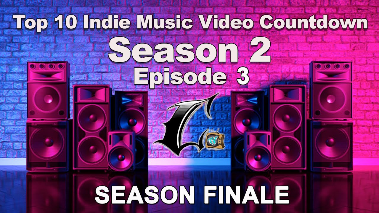 Top 10 Indie Music Video Countdown Season 2 Episode 3 Season Finale top-10-indie-music-video-countdown-season-2-episode-3-season-finale
