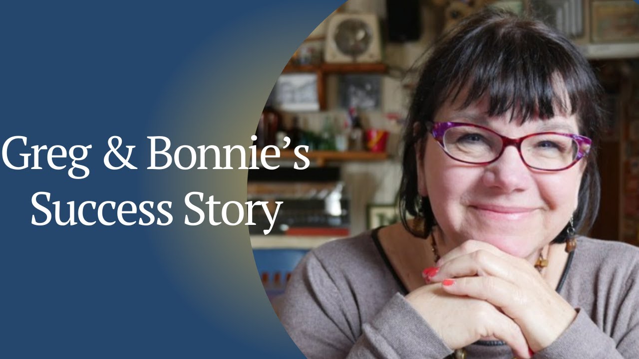 Greg & Bonnie Success Story - YouTube
