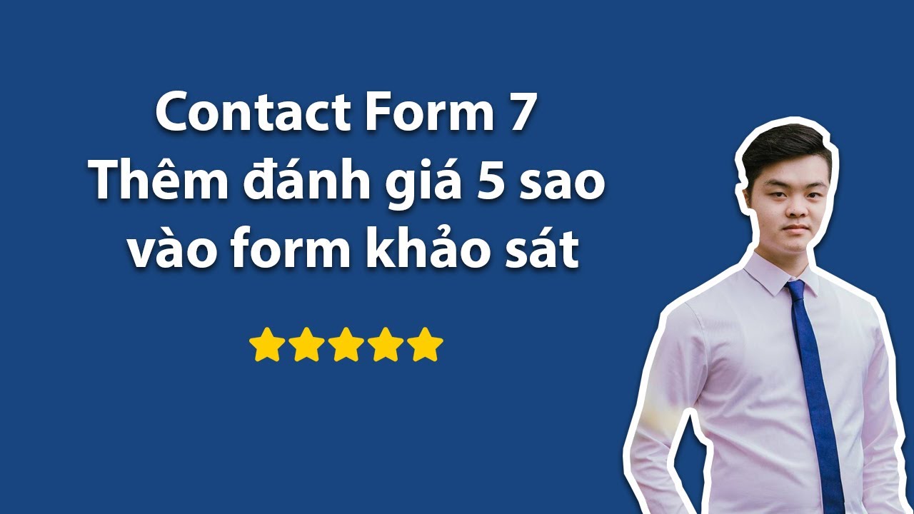 [Contact Form 7] Hướng dẫn thêm đánh giá 5 sao vào form khảo sát - YouTube