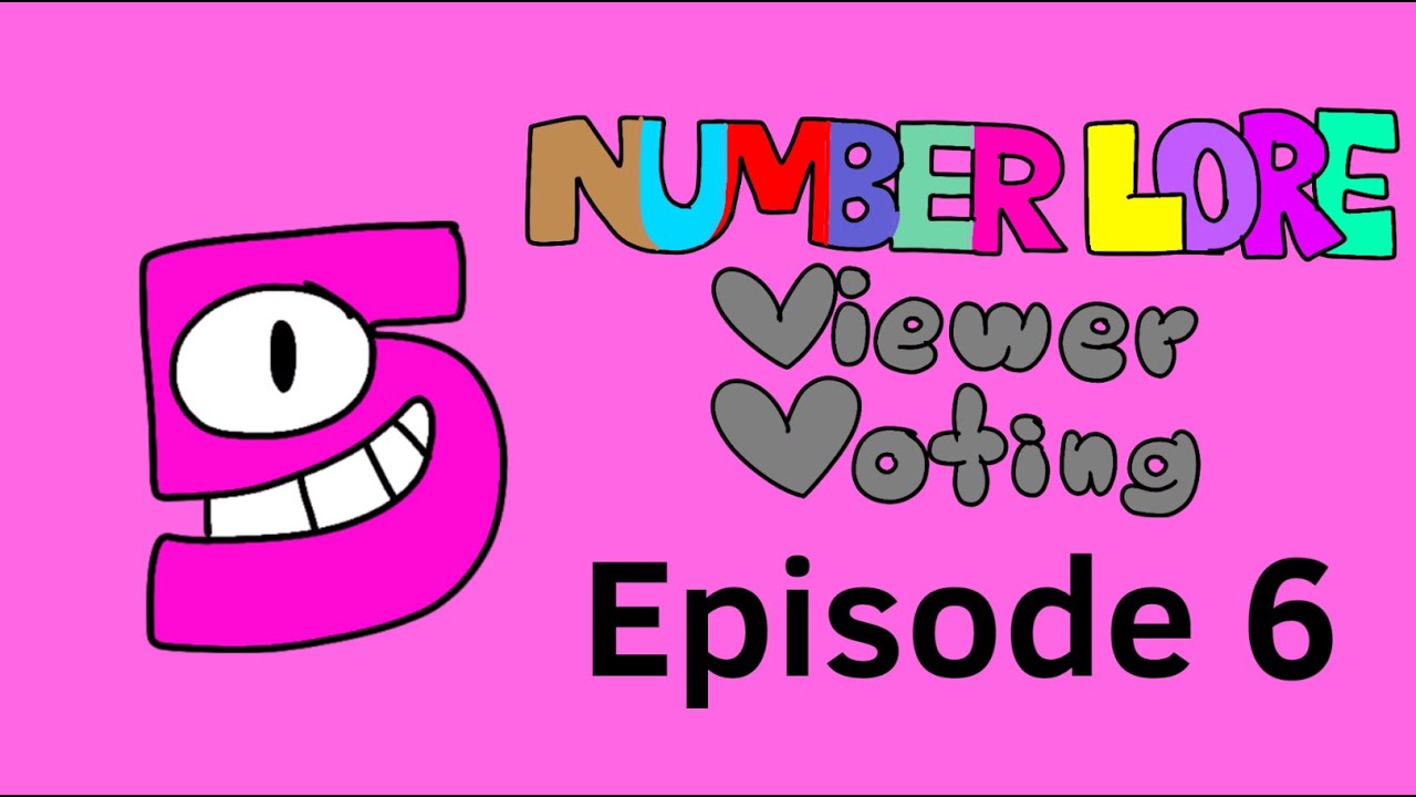 Number Lore Viewer Voting Episode 6 - YouTube
