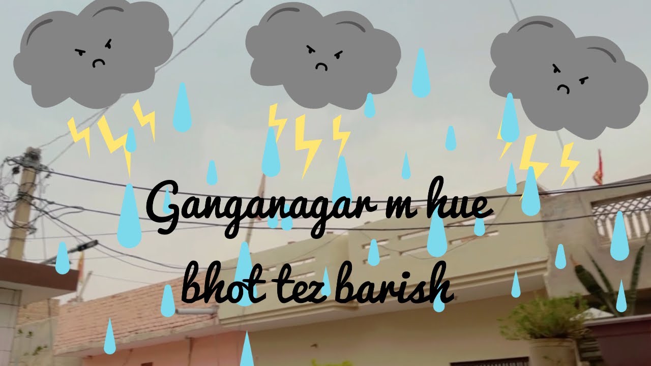 Ganganagar m hue bhot tez barish 😧bin mausam 🌧️ - YouTube