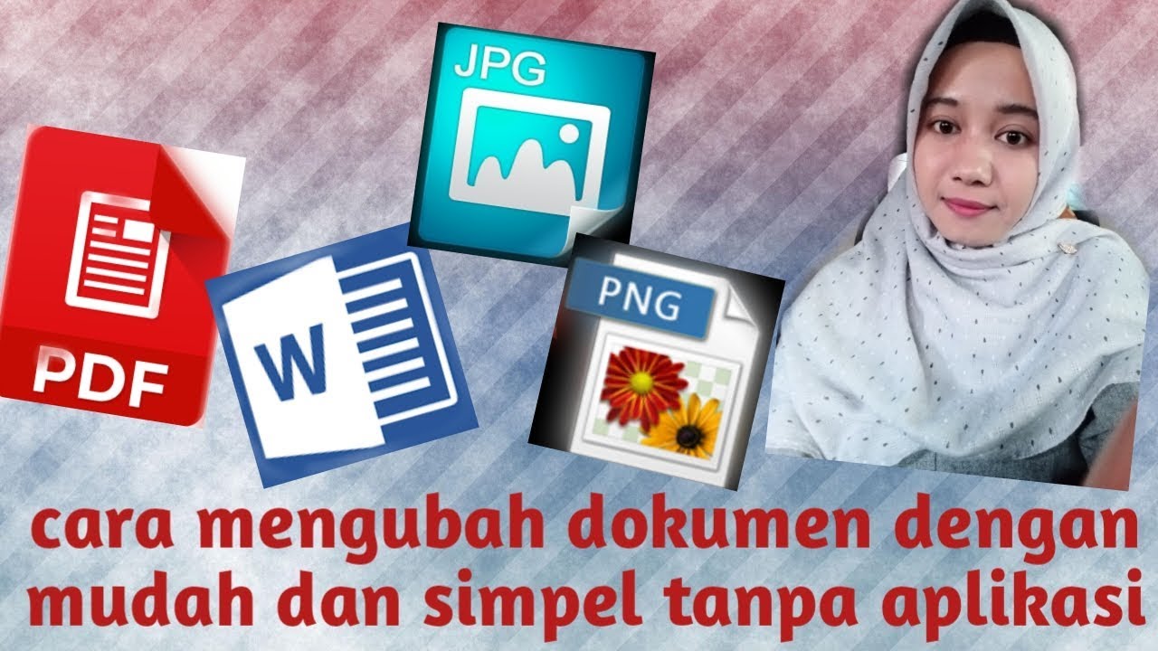Cara mengubah dokumen (Pdf,Word, JPG,PNG) dengan mudah & menghemat ...