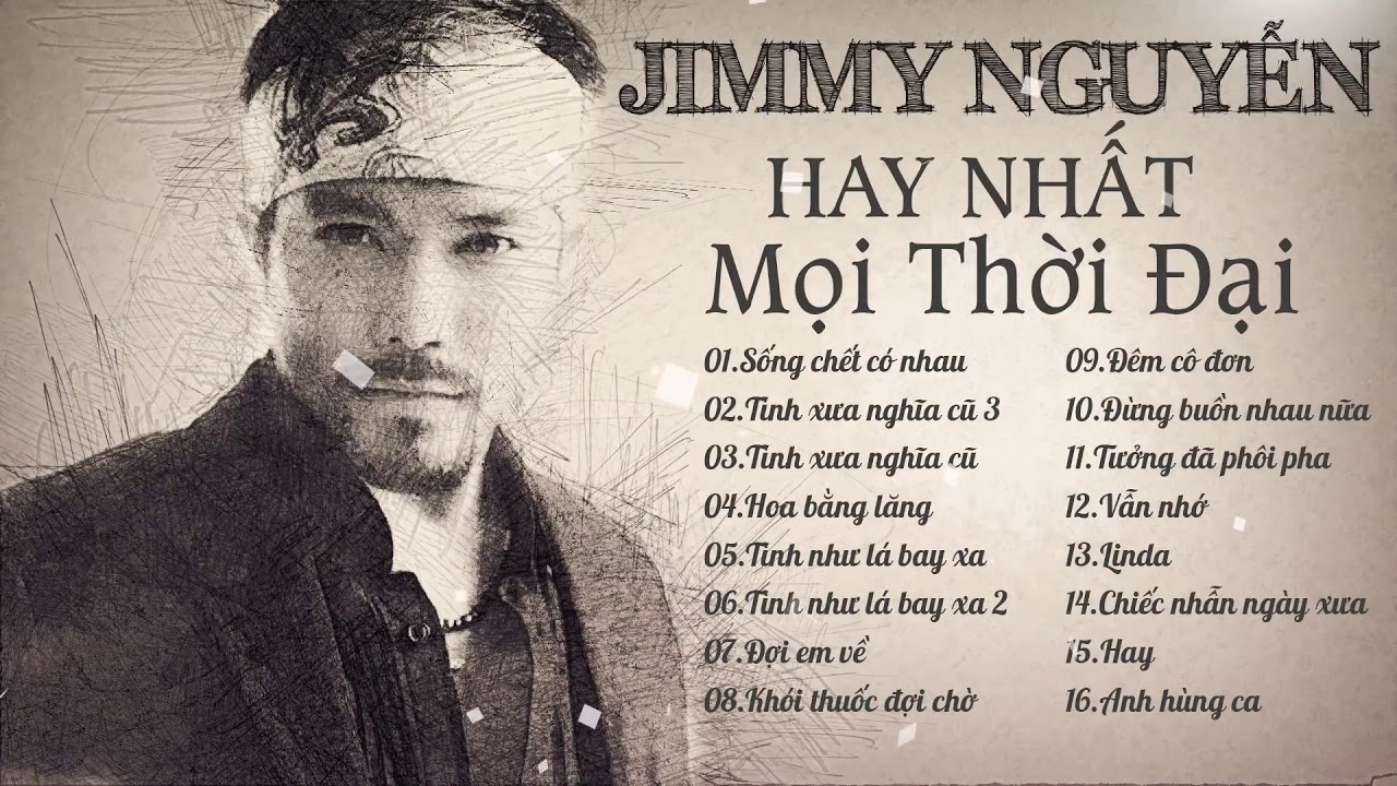 [VnMedia] Jimmy Nguyễn 100 Ca Khúc Hay Nhất 2020 || Lk Tình Xưa Nghĩa ...
