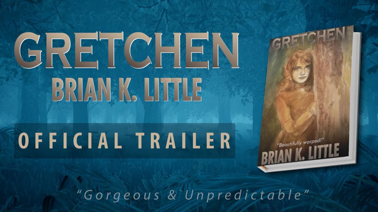 Gretchen By Brian K Little - Official Book Trailer HD - YouTube