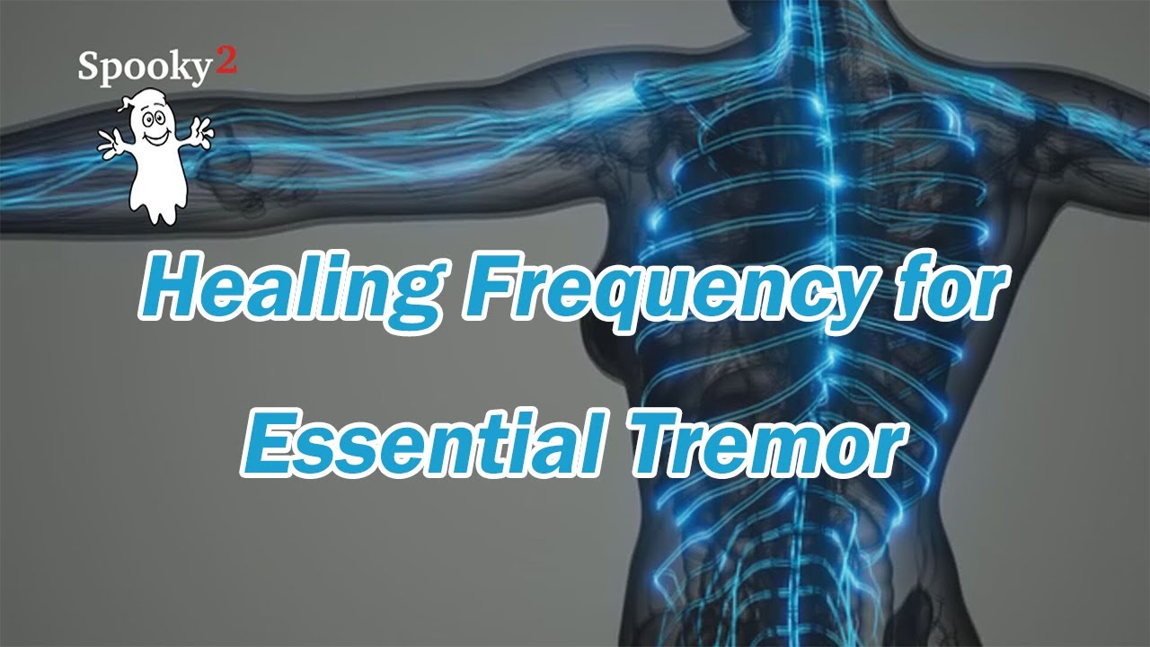 Healing Frequency for Essential Tremor - Spooky2 Rife Frequencies - YouTube