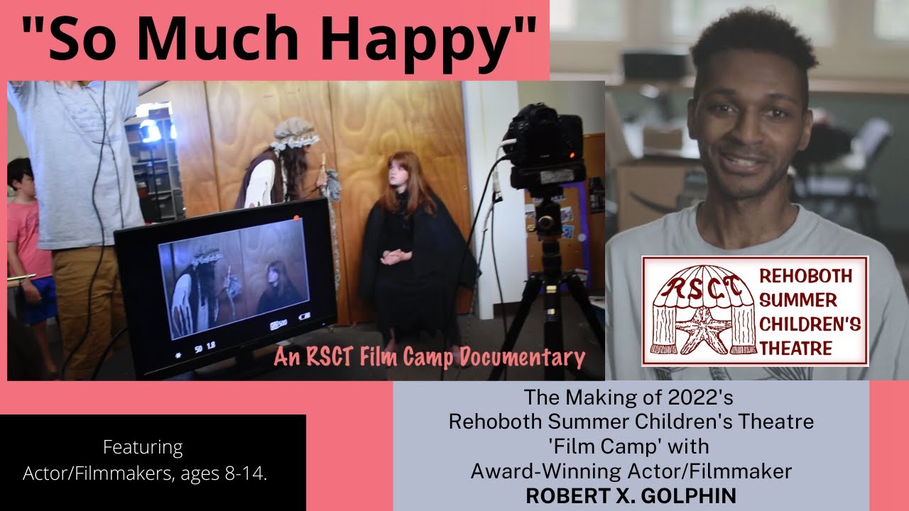 "So Much Happy" | RSCT Film Camp Documentary | by Robert X. Golphin ...