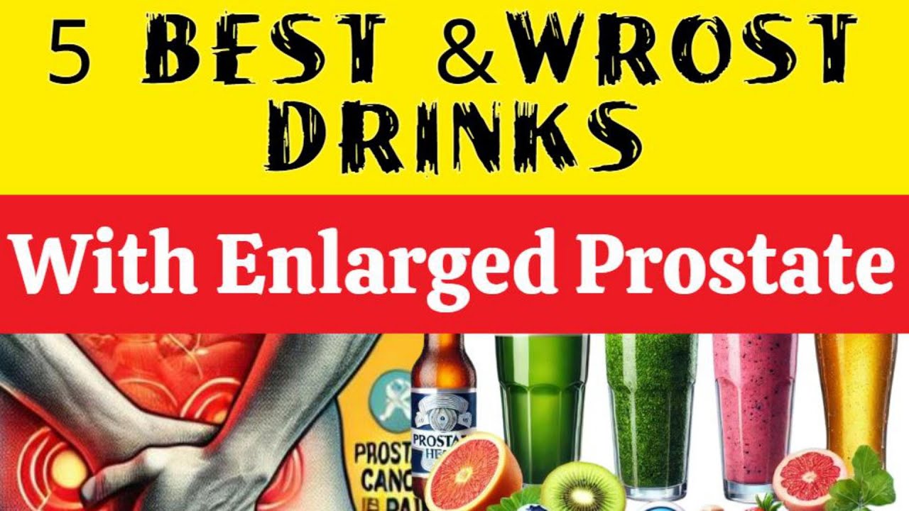 Top 5 Best and Worst Drinks for Enlarged Prostate | What to Avoid and ...