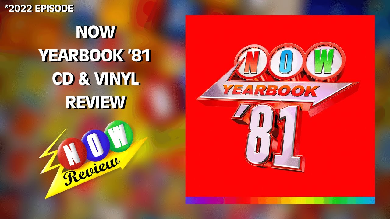 Now Yearbook '81 | The NOW Review - YouTube