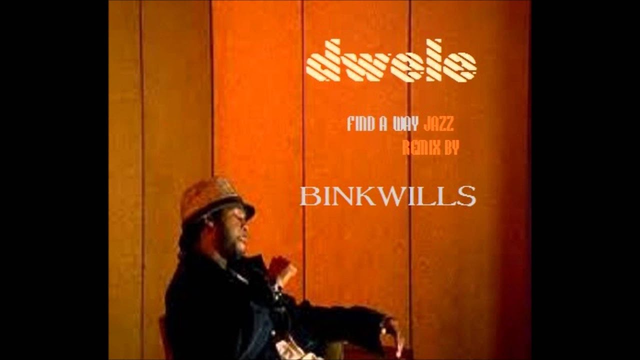 DWELE "Find A Way" Jazz remix Prod.by BinkWills - YouTube