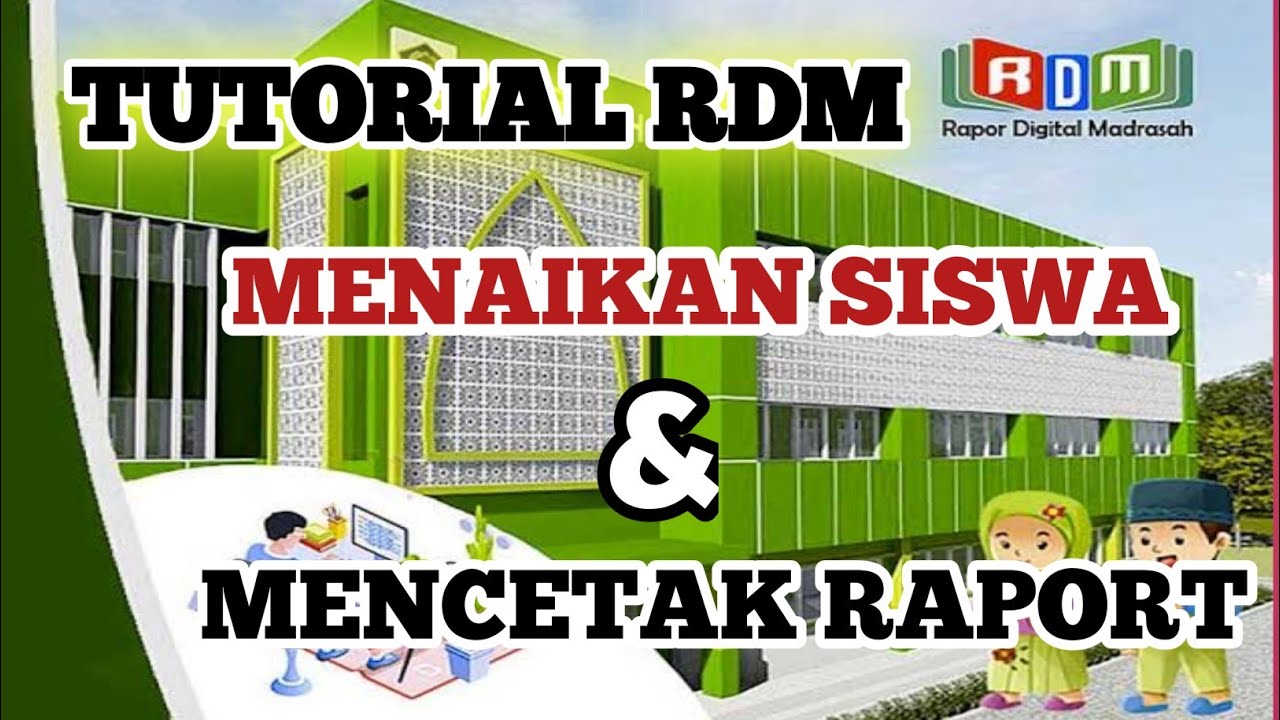 Cara menaikan siswa, dan mencetak raport di rdm Tahun 2022 - YouTube