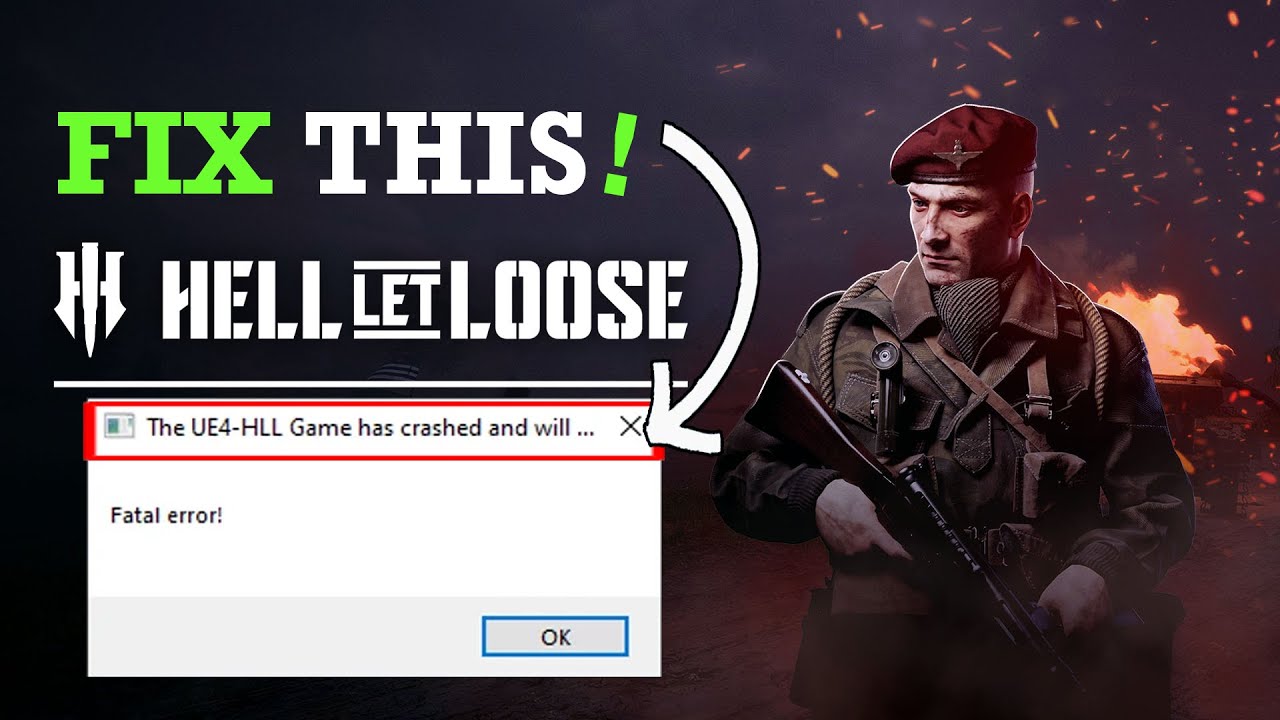 How To Fix Hell Let Loose The UE4-HLL Game Has Crashed And Will Close ...