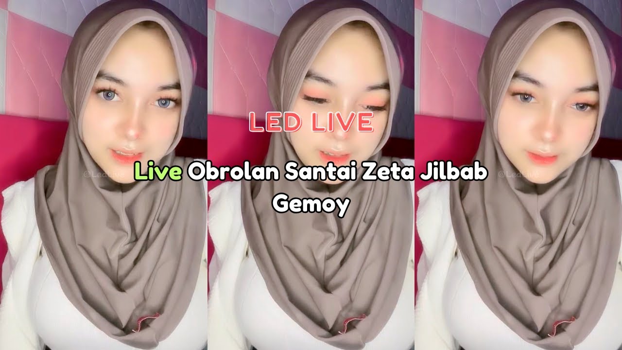 Live Obrolan Santai Zeta Jilbab Gemoy - YouTube