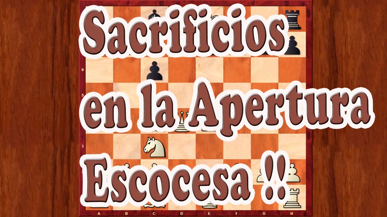 Ajedrez chess Sacrificios en la Apertura Escocesa. - YouTube