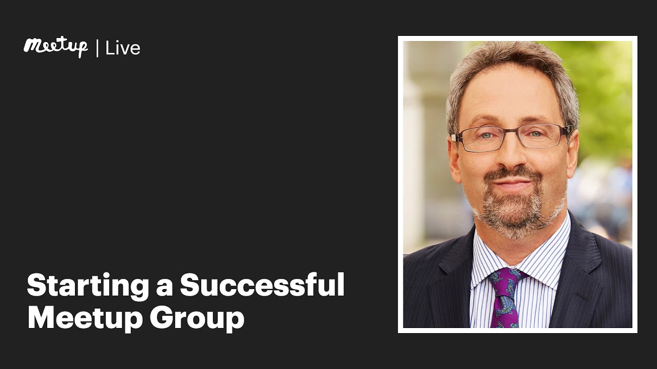 Starting a Successful Meetup Group - YouTube