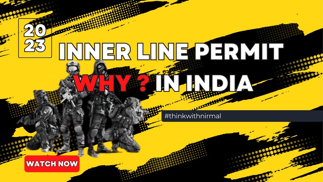 Inner Line Permit Why in India | Protecting and Preserving Cultural ...