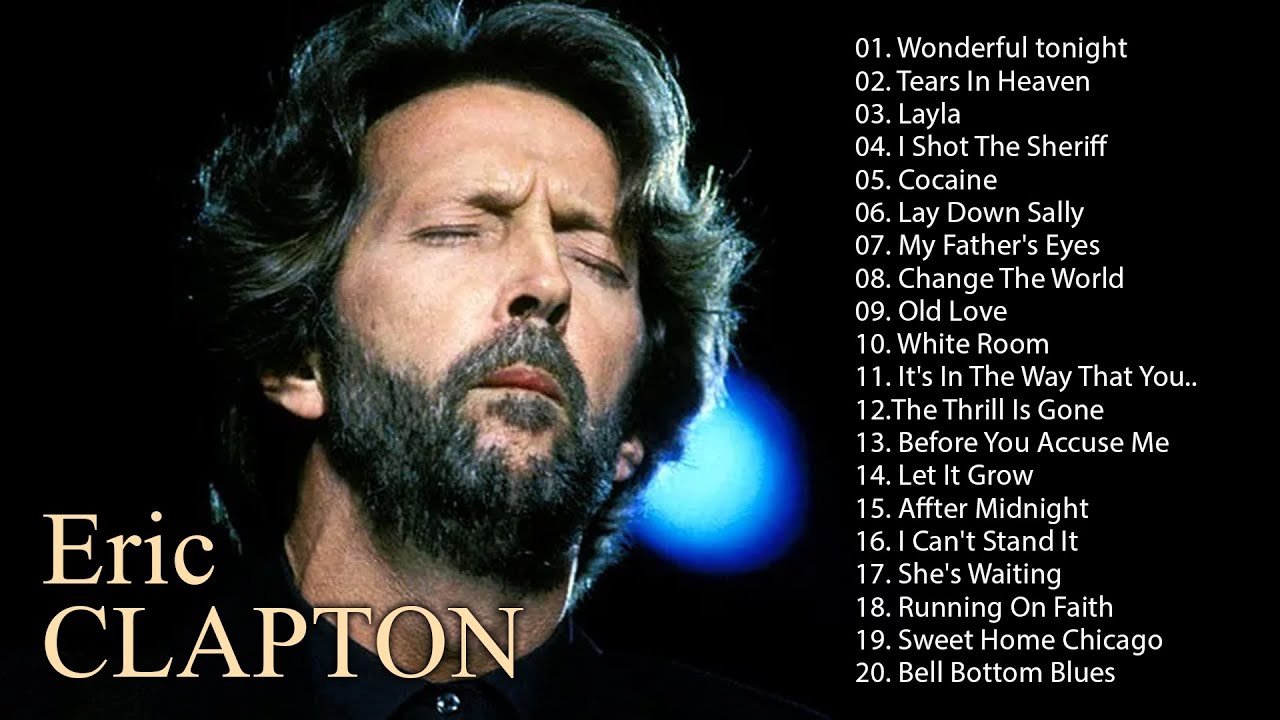 Eric Clapton Greatest hits - Best Of Eric Clapton Full Album 2023 ...
