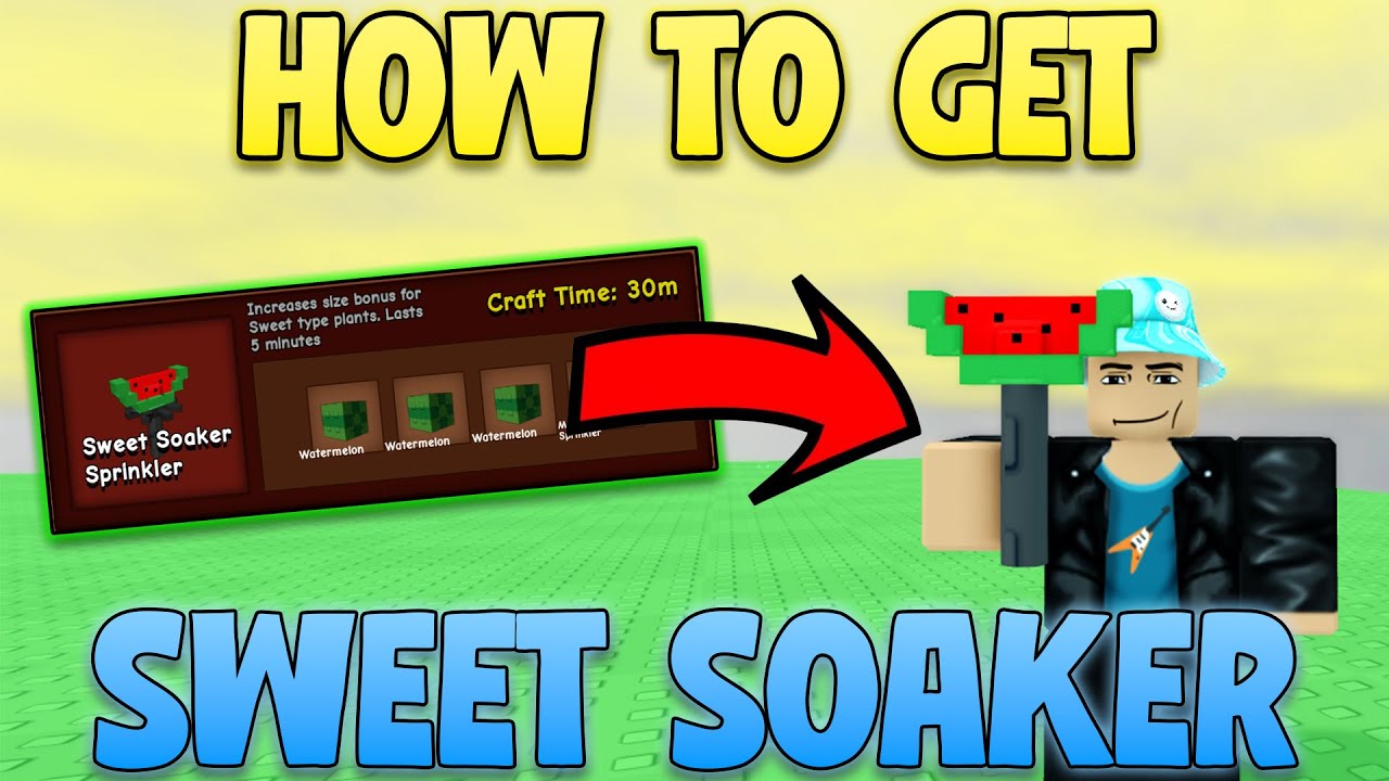 How To Get, Craft, and Use the Sweet Soaker Sprinkler in Grow A Garden ...