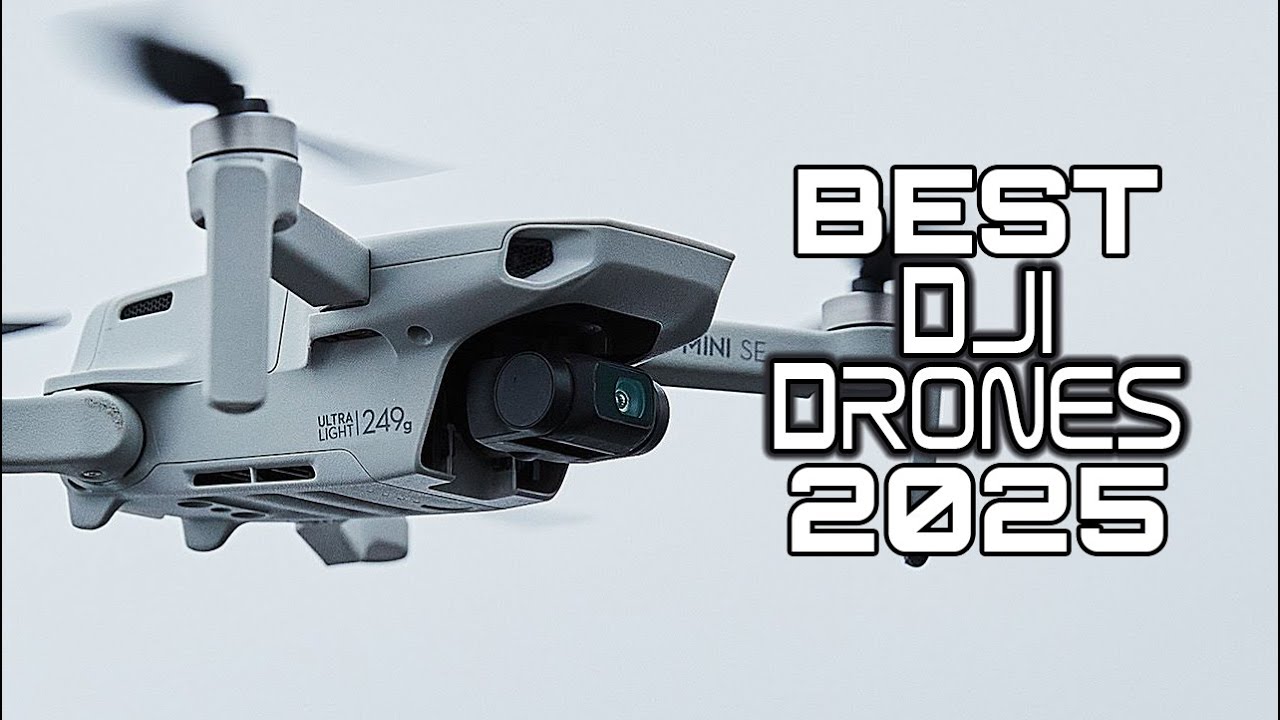Best DJI Drones 2025 - Top Aerial Drones Experts Trust! - YouTube