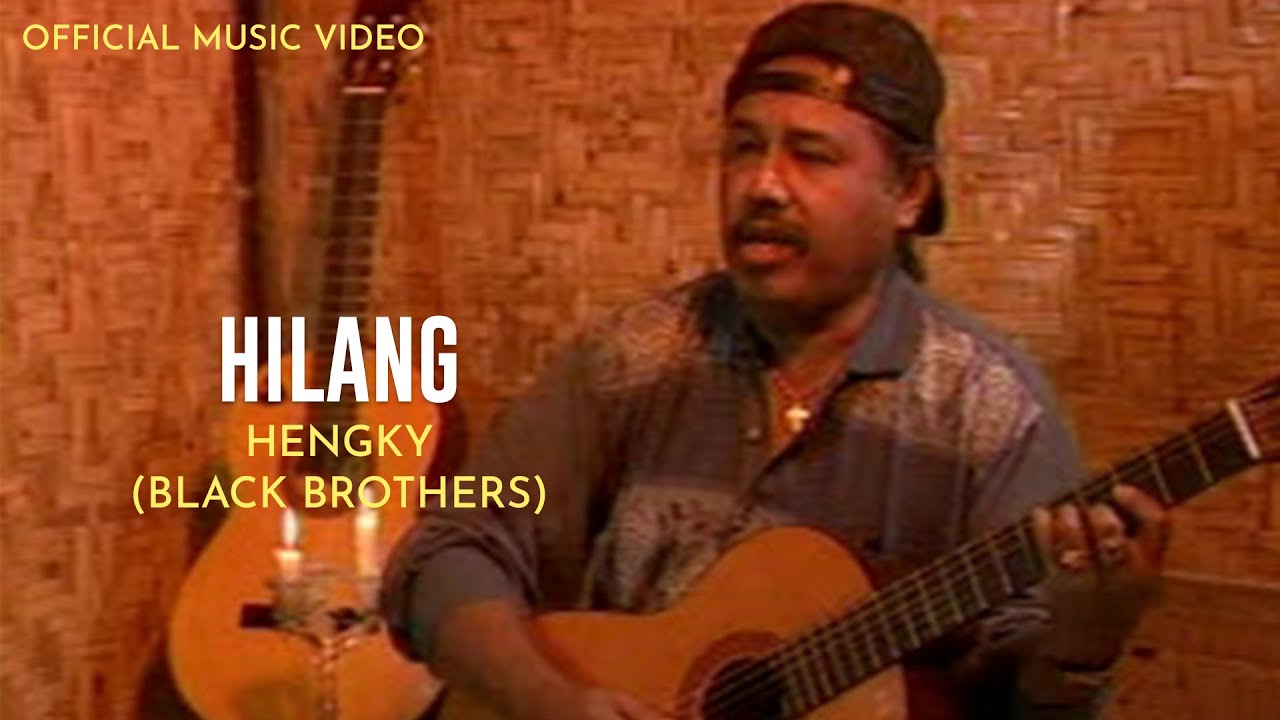 Hengky Black Brother - Hilang (Official Music Video) - YouTube