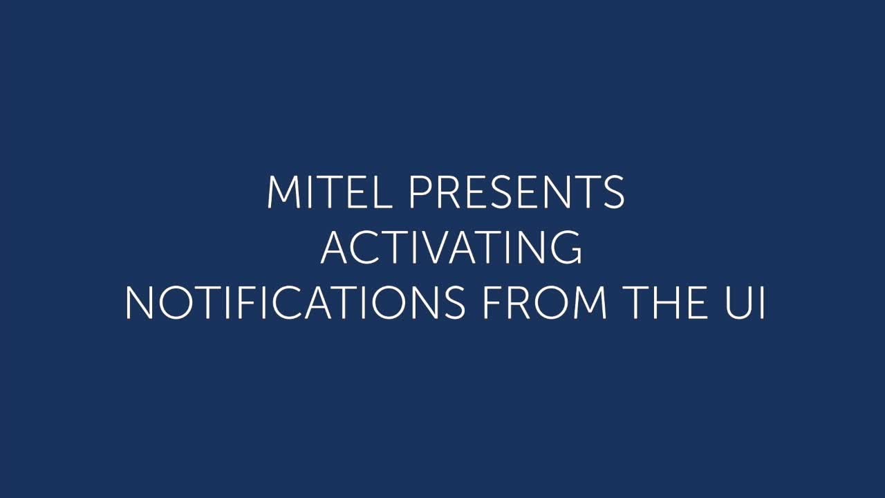 Mitel Revolution: Activating Notifications from the User Interface ...